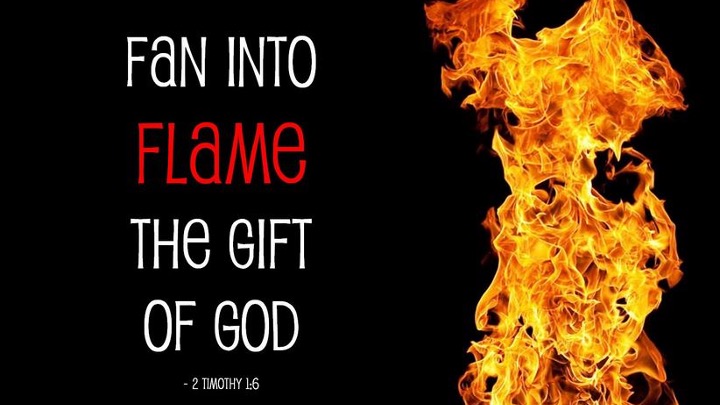 Fan into Flames sermon 2 Timothy 1 – Manly Life Church